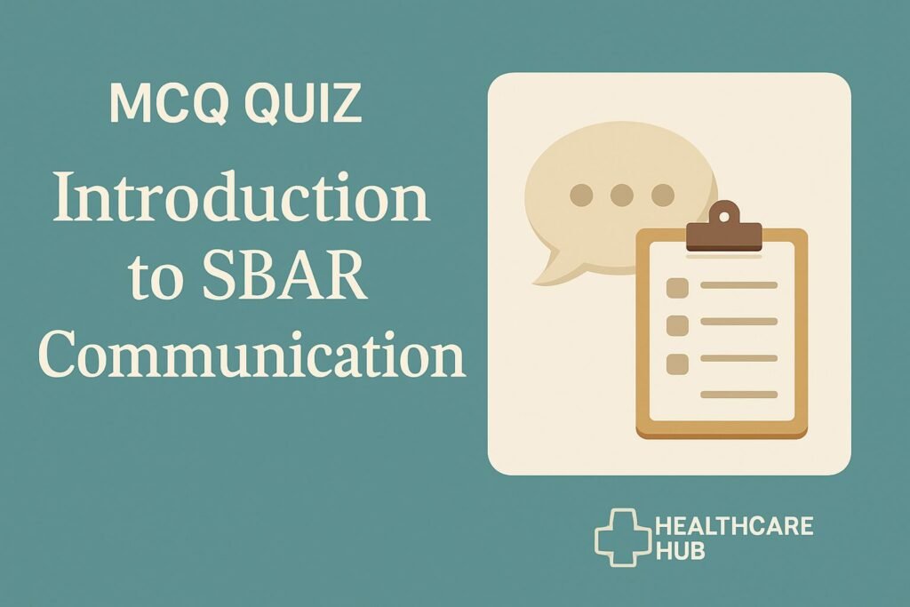 MCQ Quiz: Introduction to SBAR Communication