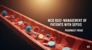 MCQ Quiz: Management of Patients with Sepsis