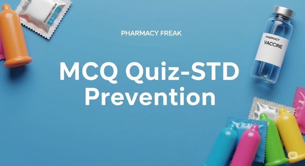 MCQ Quiz: STD Prevention
