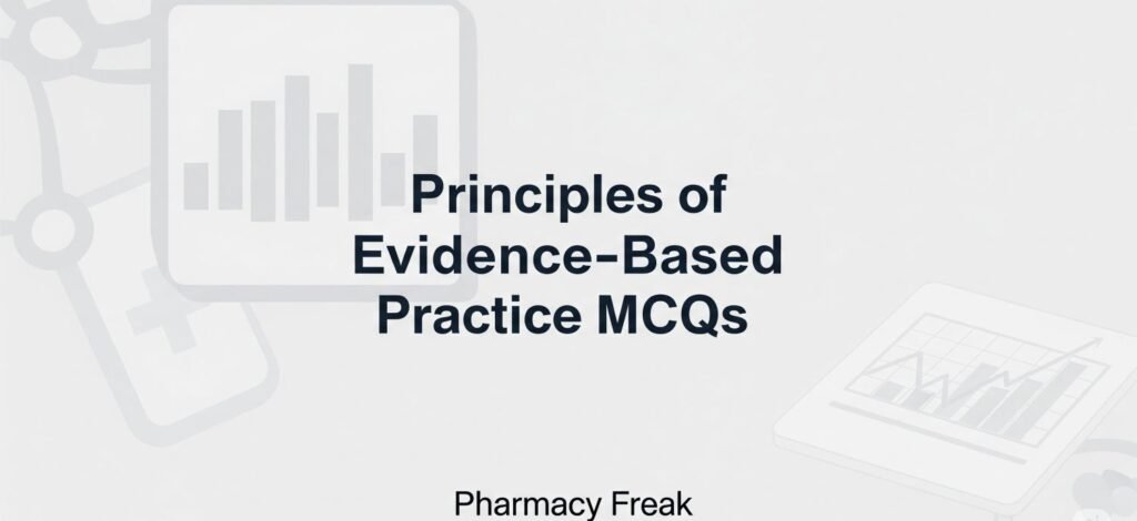 Principles of Evidence-Based Practice MCQs