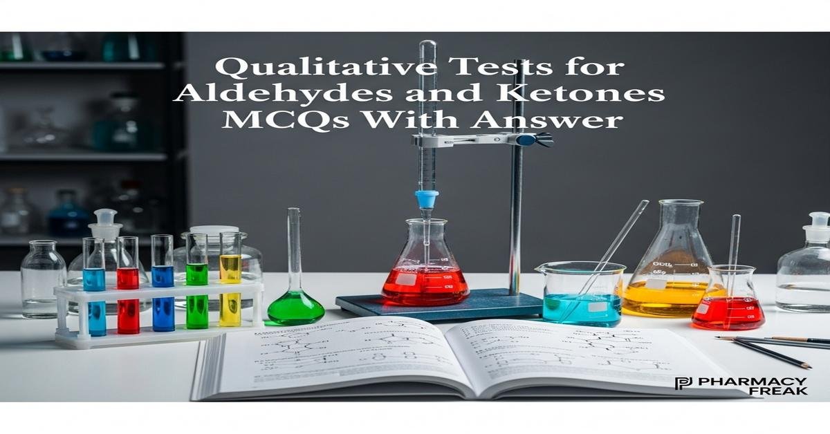 Qualitative tests for aldehydes and ketones MCQs With Answer