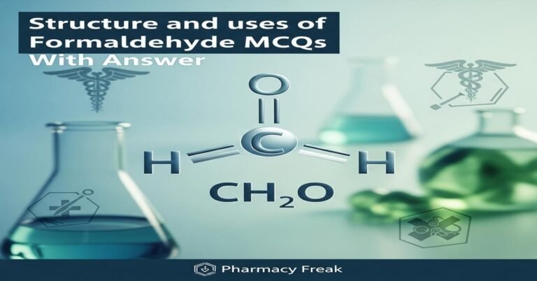 Structure and uses of formaldehyde MCQs With Answer