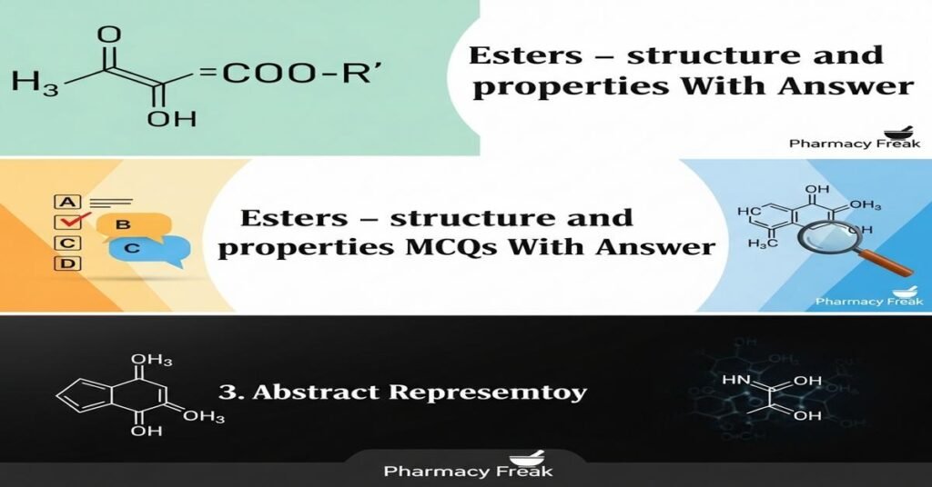Esters – structure and properties MCQs With Answer - Pharmacy Freak
