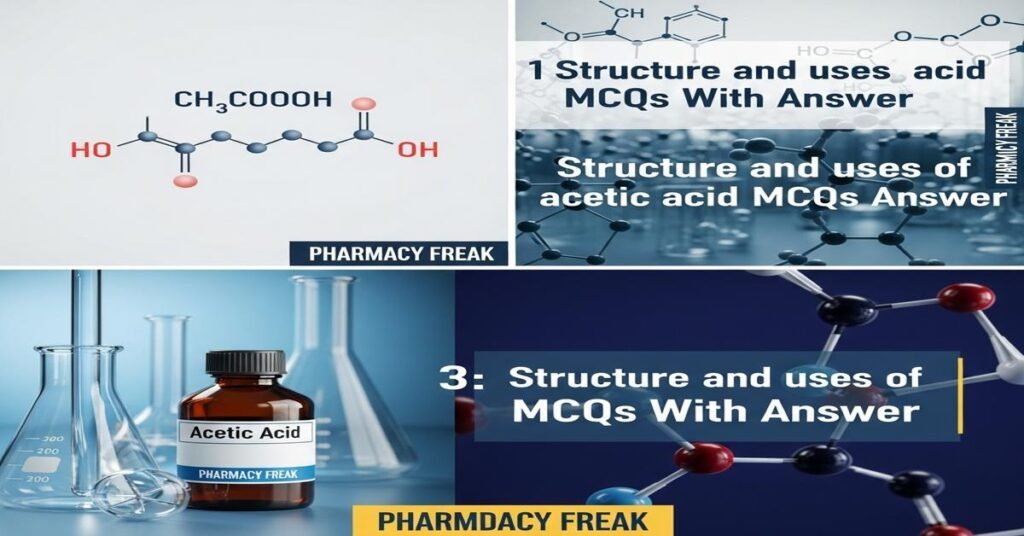 Structure and uses of acetic acid MCQs With Answer