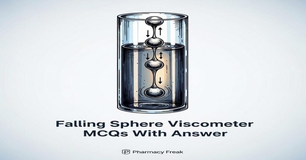 Falling sphere viscometer MCQs With Answer - Pharmacy Freak