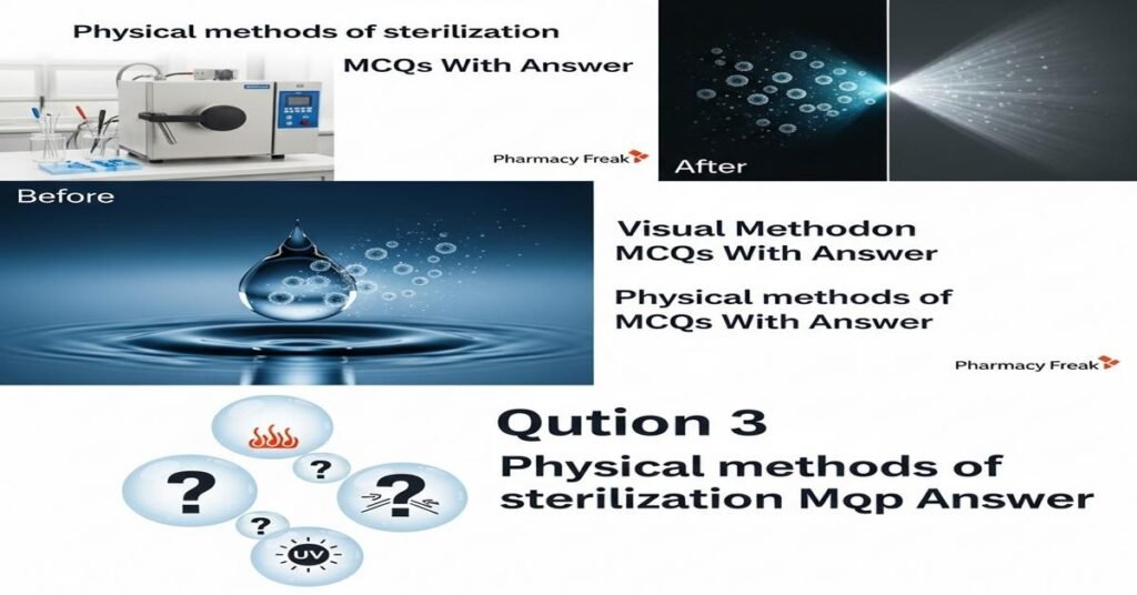 Physical methods of sterilization MCQs With Answer