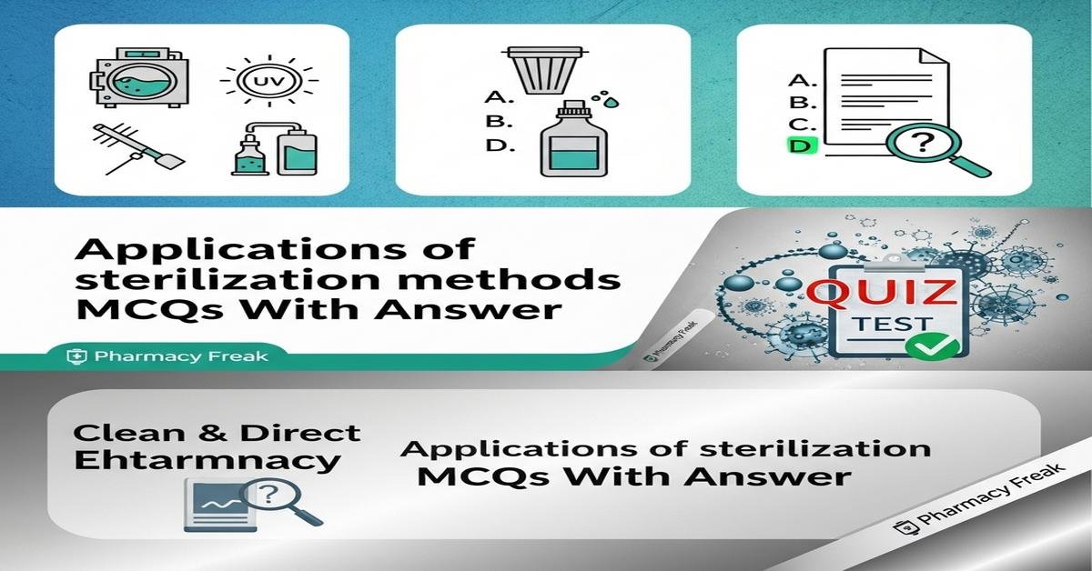 Applications of sterilization methods MCQs With Answer - Pharmacy Freak