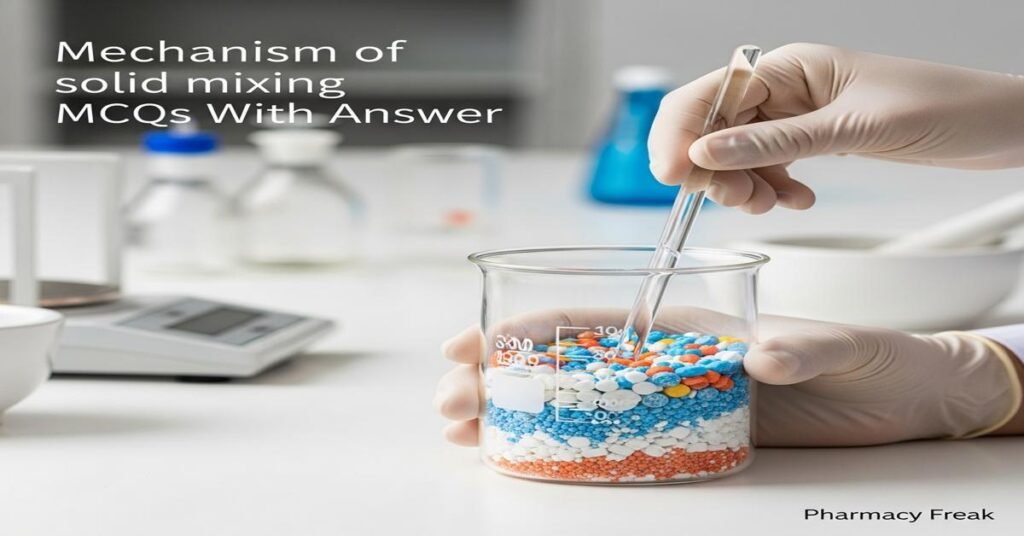 Mechanism of solid mixing MCQs With Answer