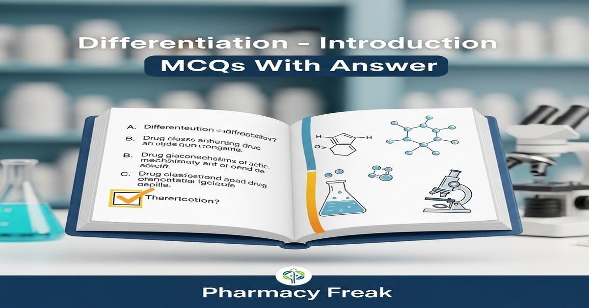 Differentiation – Introduction MCQs With Answer - Pharmacy Freak