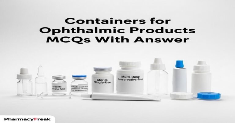 Containers for ophthalmic products MCQs With Answer