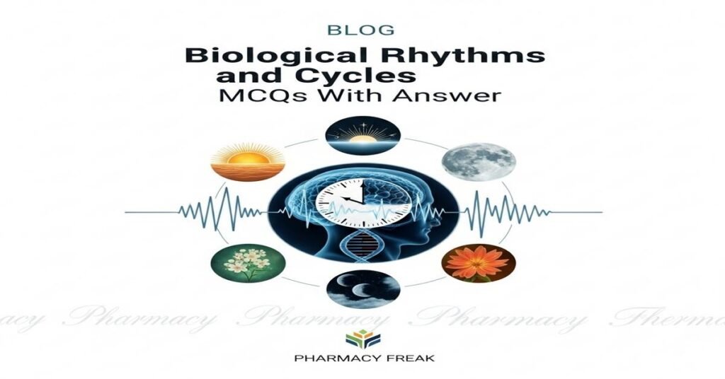 Biological rhythms and cycles MCQs With Answer