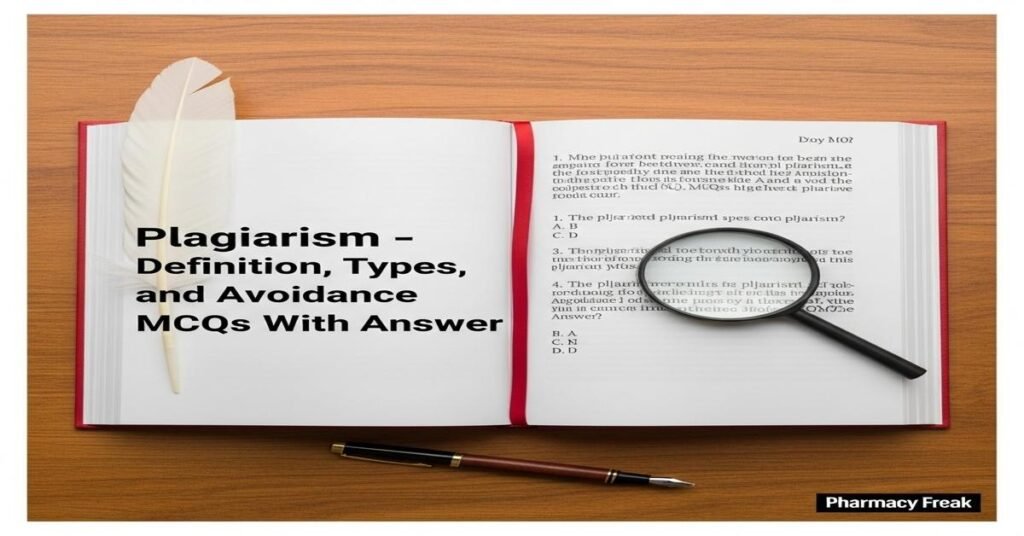 Plagiarism – definition, types and avoidance MCQs With Answer