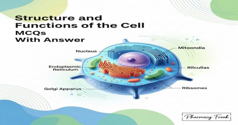 Structure and functions of the cell MCQs With Answer - Pharmacy Freak