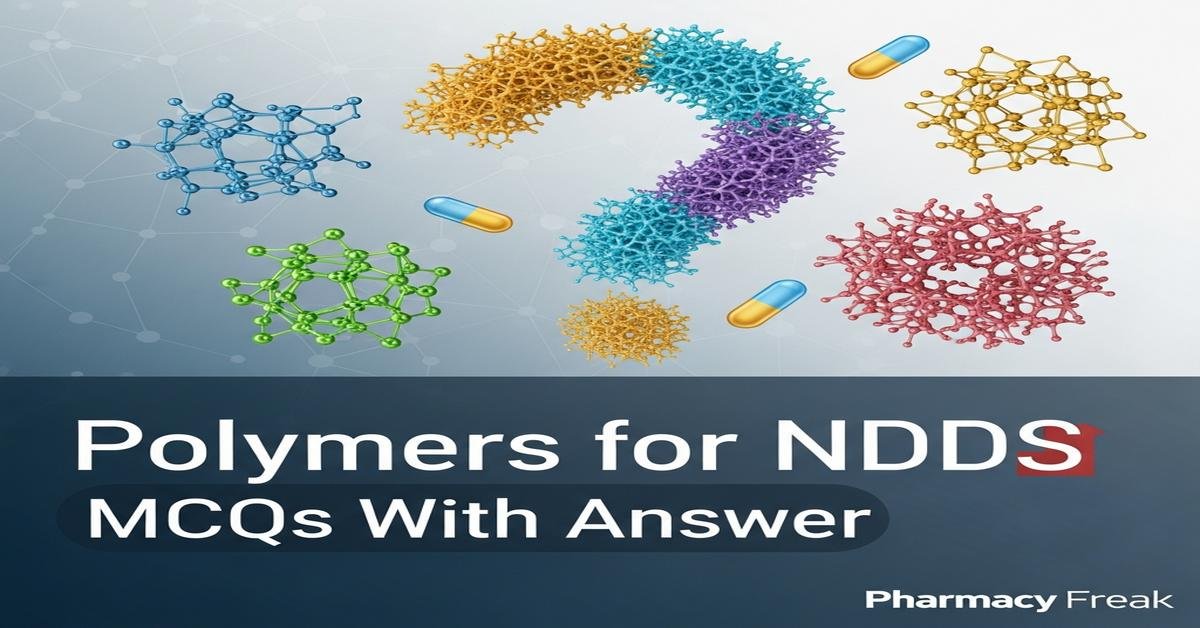 Polymers for NDDS MCQs With Answer