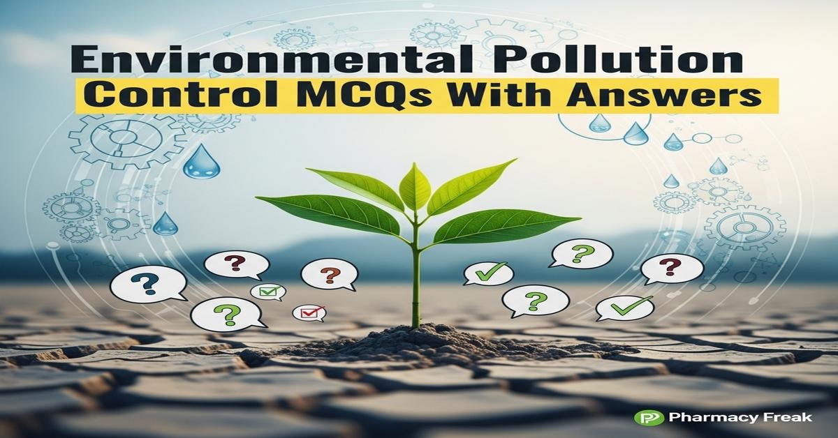 Environmental Pollution Control MCQs With Answer