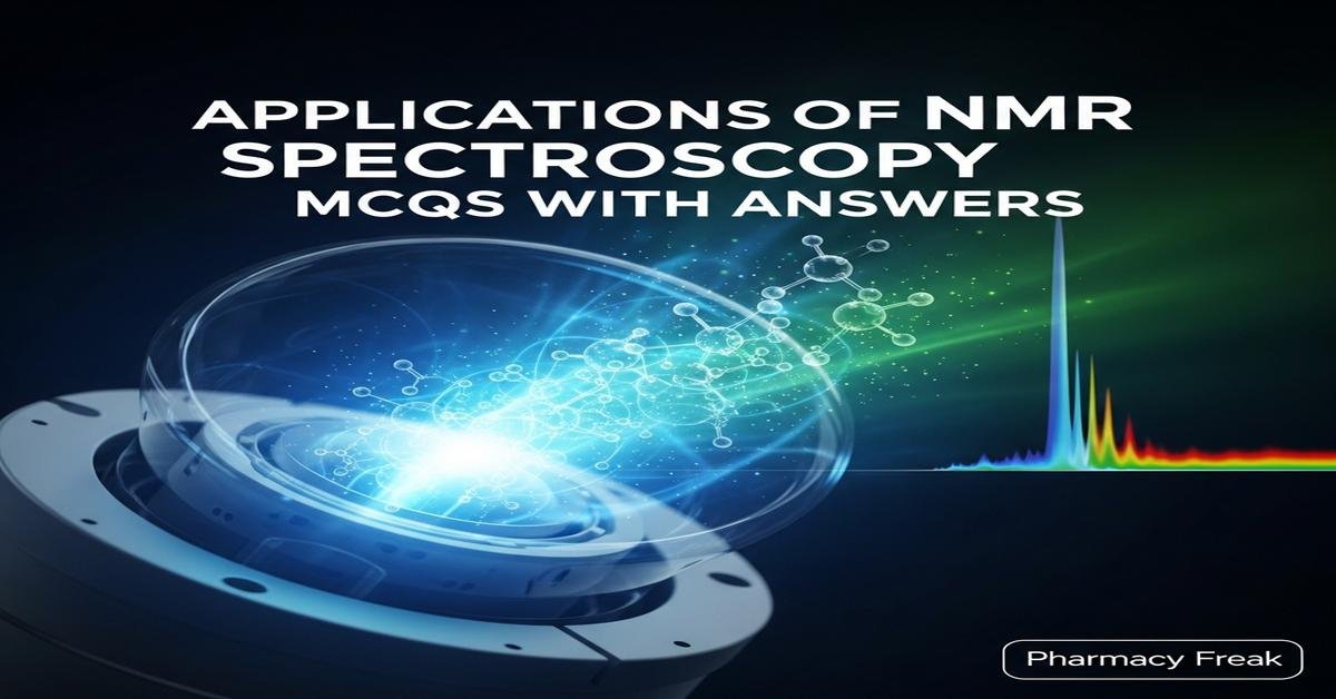 Applications of NMR spectroscopy MCQs With Answer