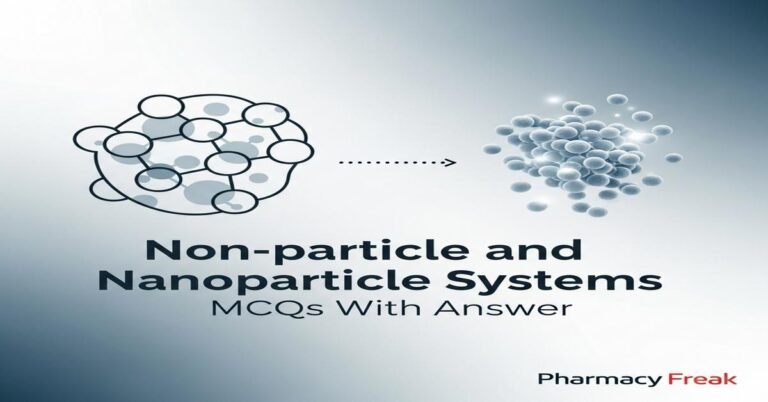 Non-particle and nanoparticle systems MCQs With Answer