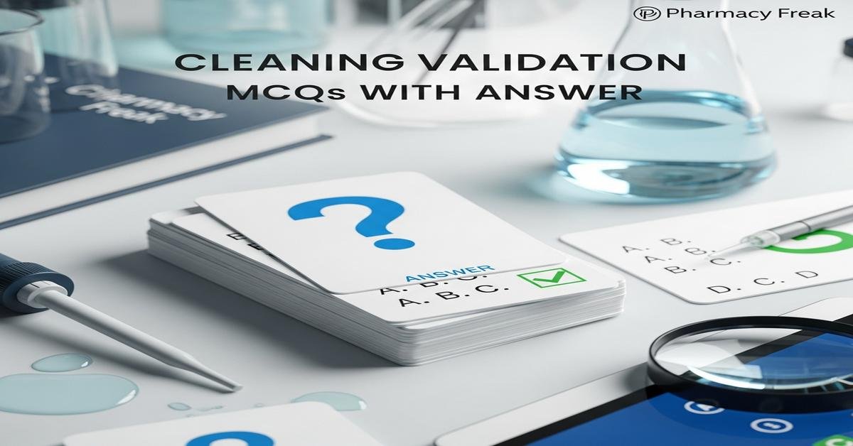 Cleaning validation MCQs With Answer